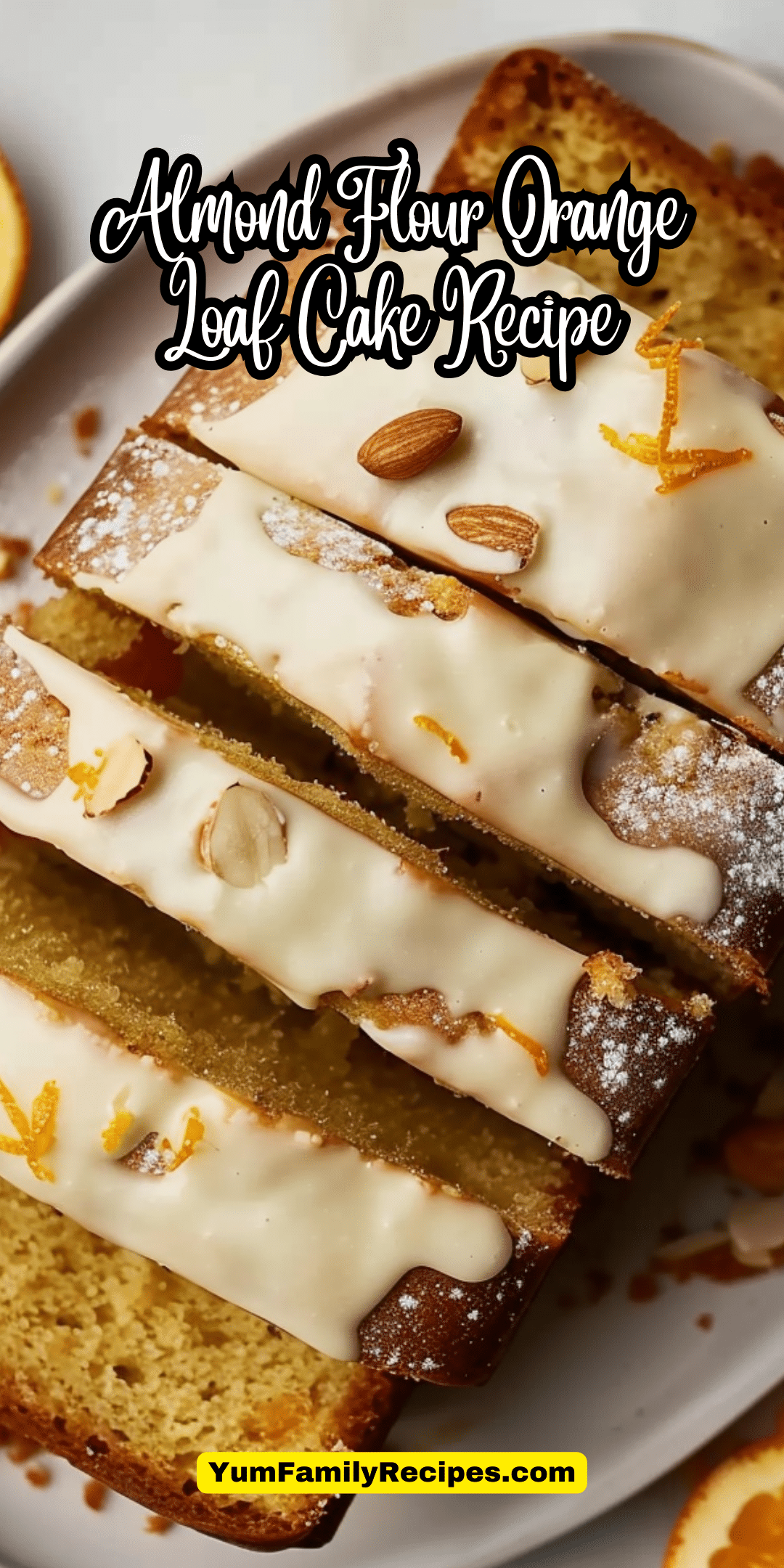 Almond Flour Orange Loaf Cake Recipe | Yum Family Recipes