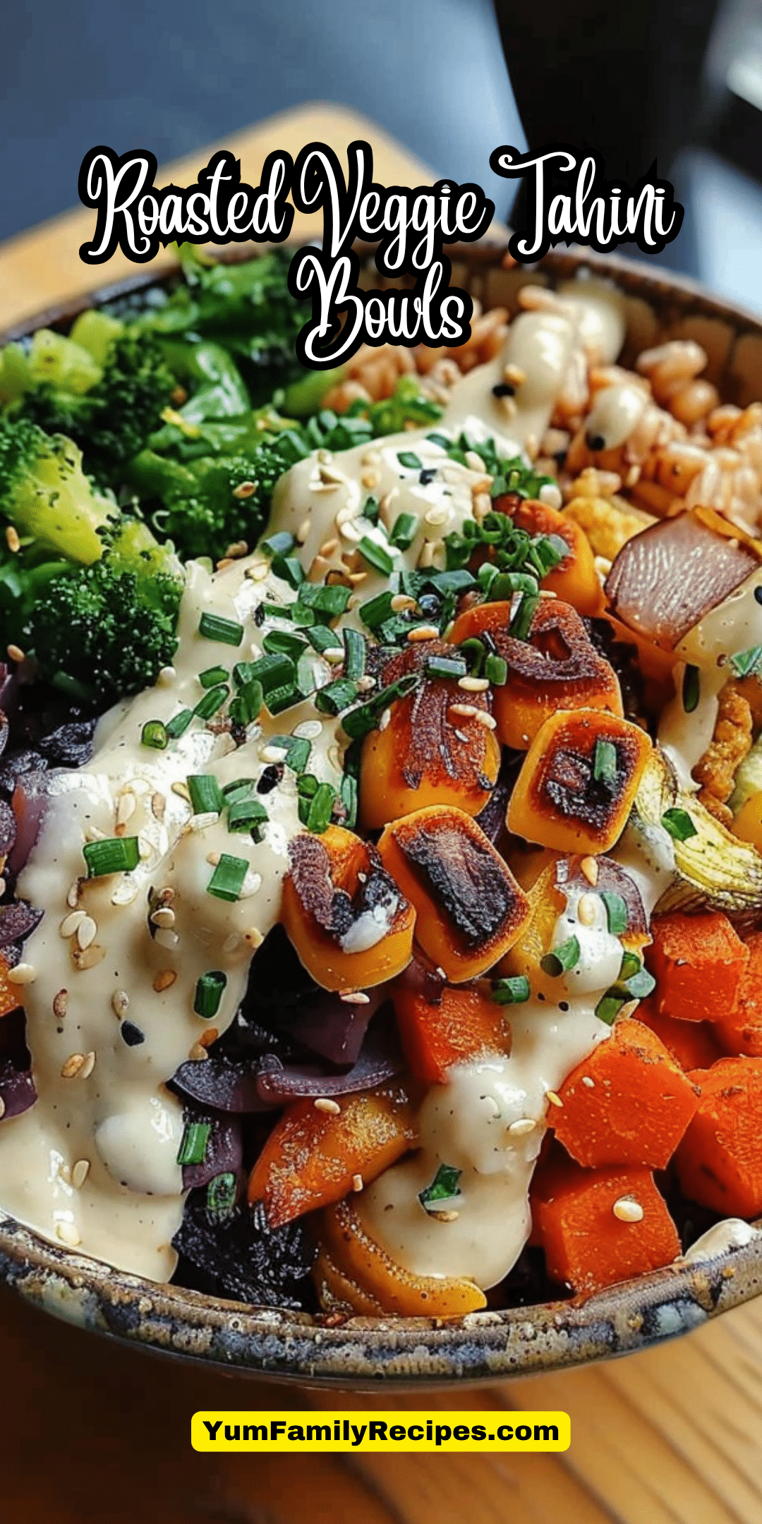 Roasted Veggie Tahini Bowls | Yum Family Recipes
