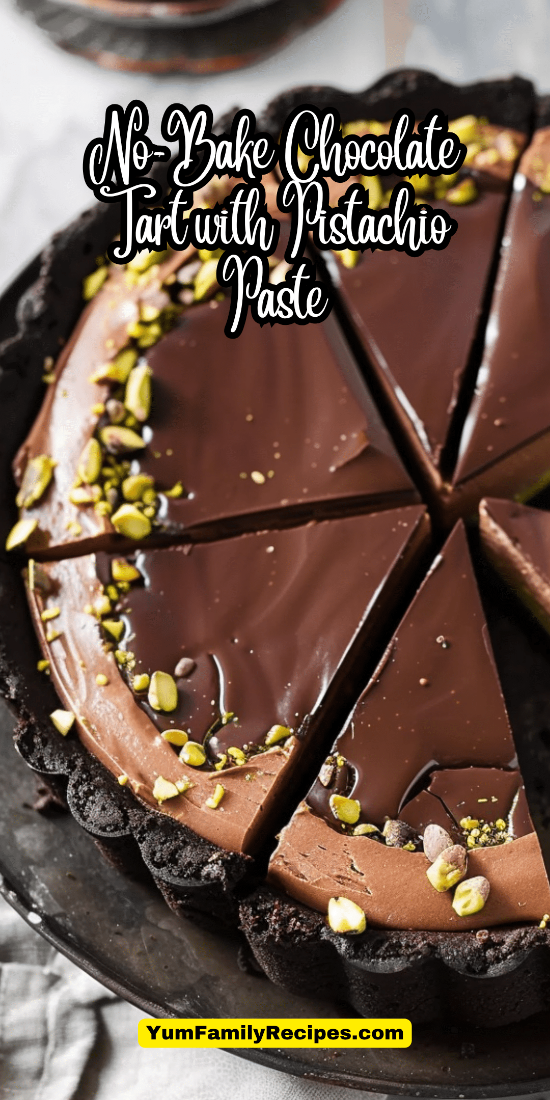 No-Bake Chocolate Tart with Pistachio Paste | Yum Family Recipes