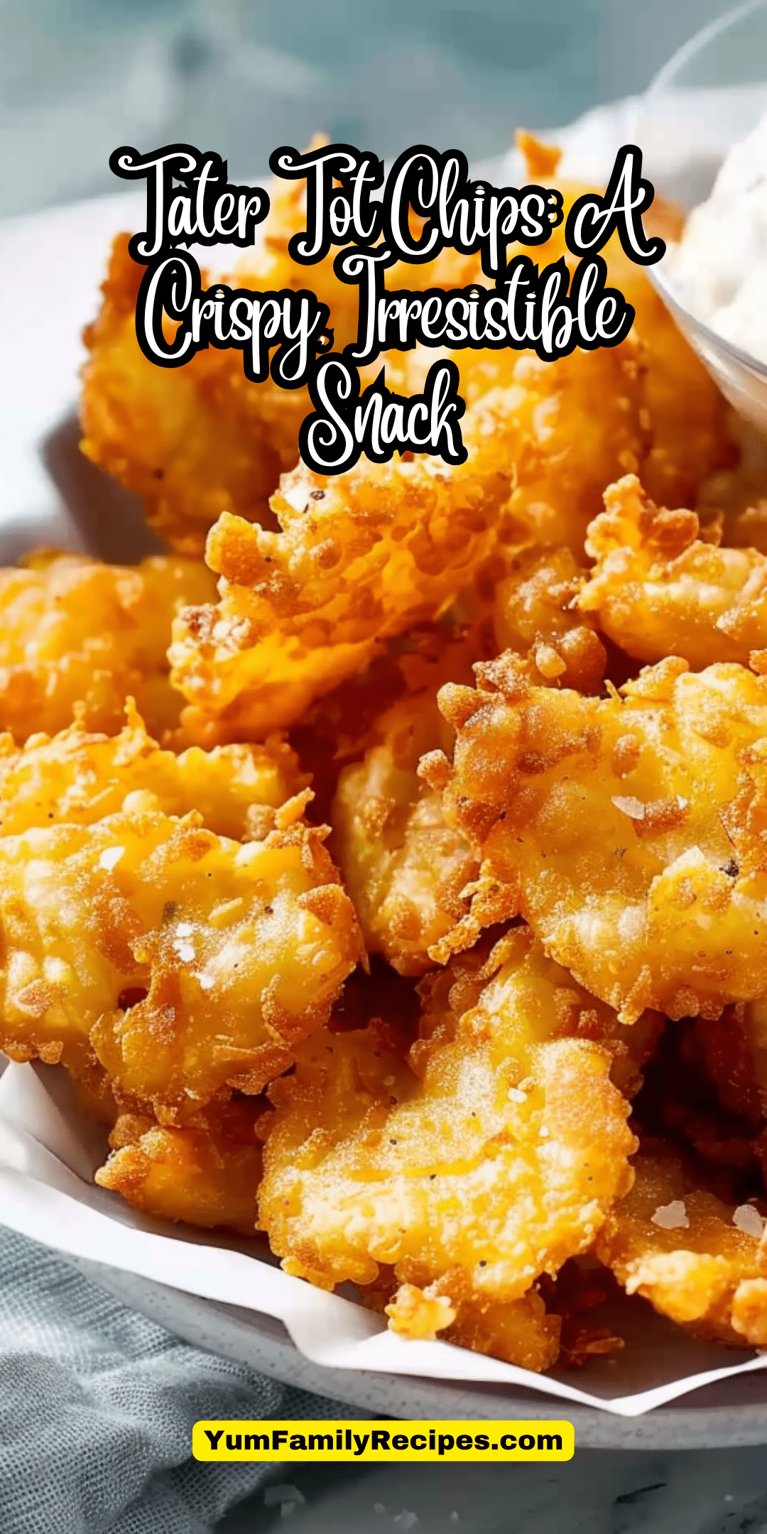 Tater Tot Chips: A Crispy, Irresistible Snack | Yum Family Recipes