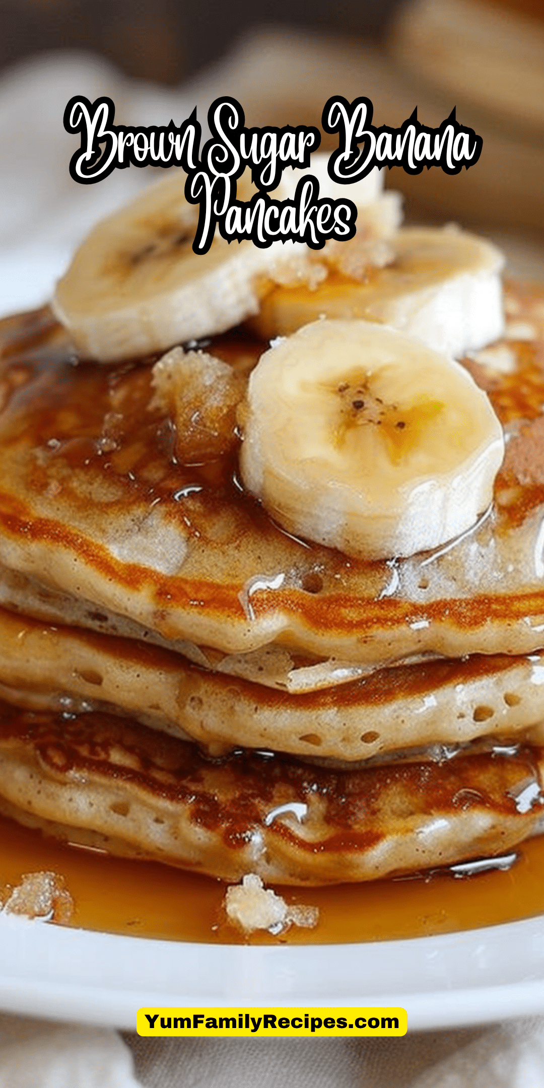 Brown Sugar Banana Pancakes | Yum Family Recipes