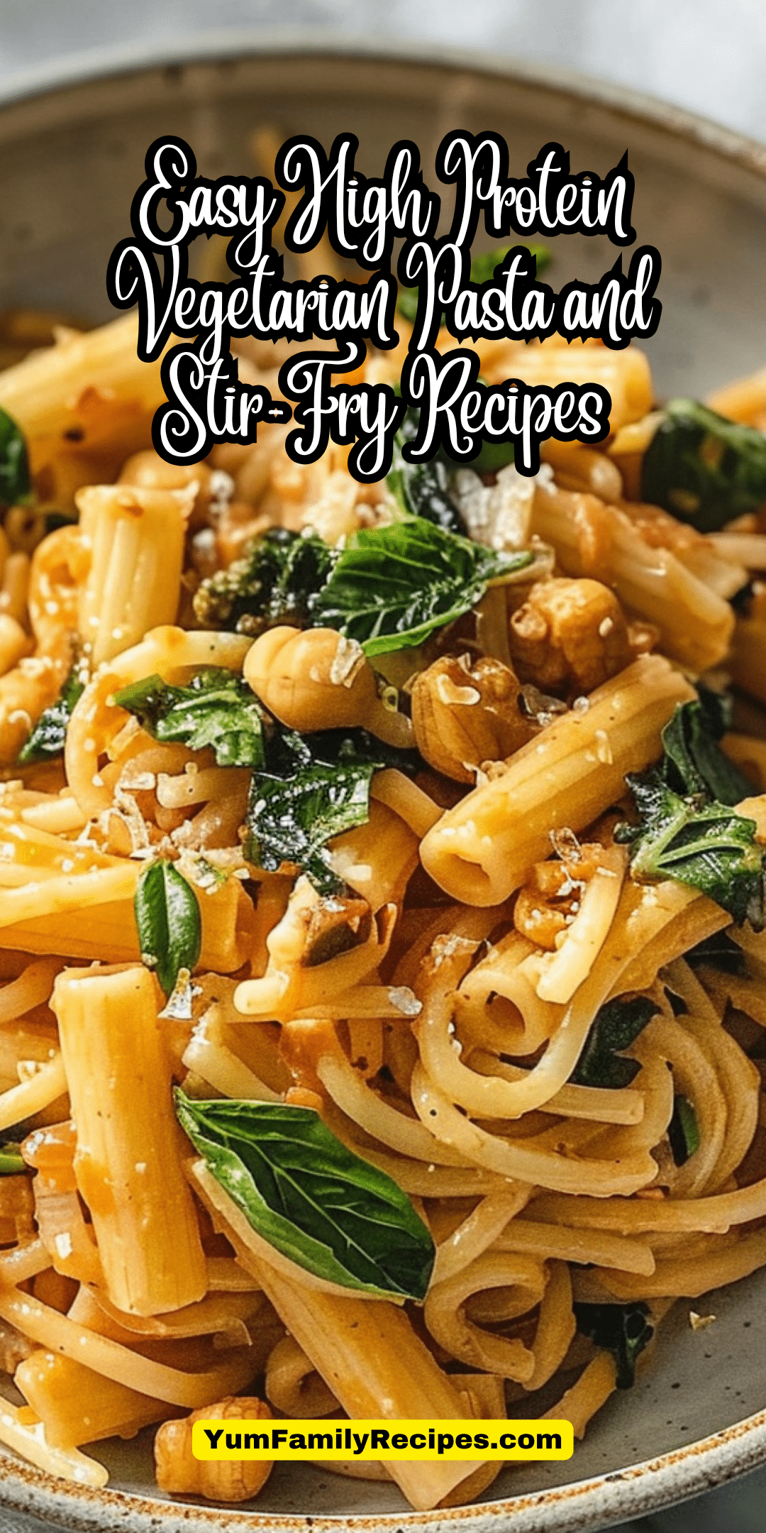 Easy High Protein Vegetarian Pasta and Stir-Fry Recipes | Yum Family ...