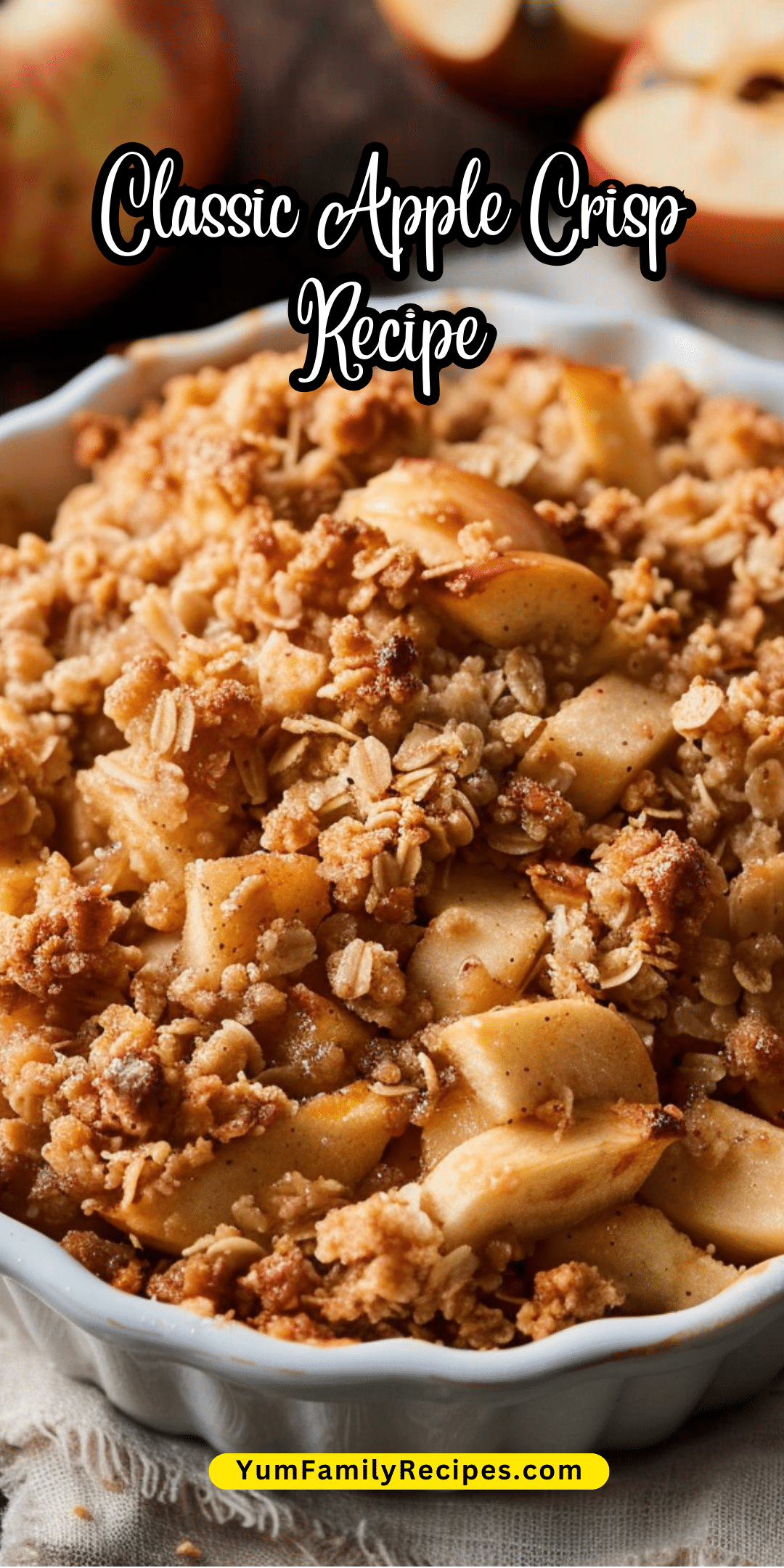 Classic Apple Crisp Recipe | Yum Family Recipes