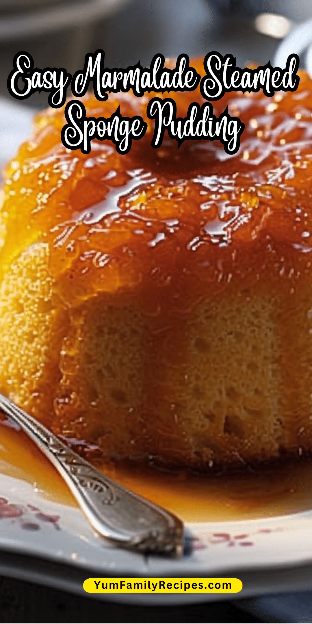 Easy Marmalade Steamed Sponge Pudding | Yum Family Recipes