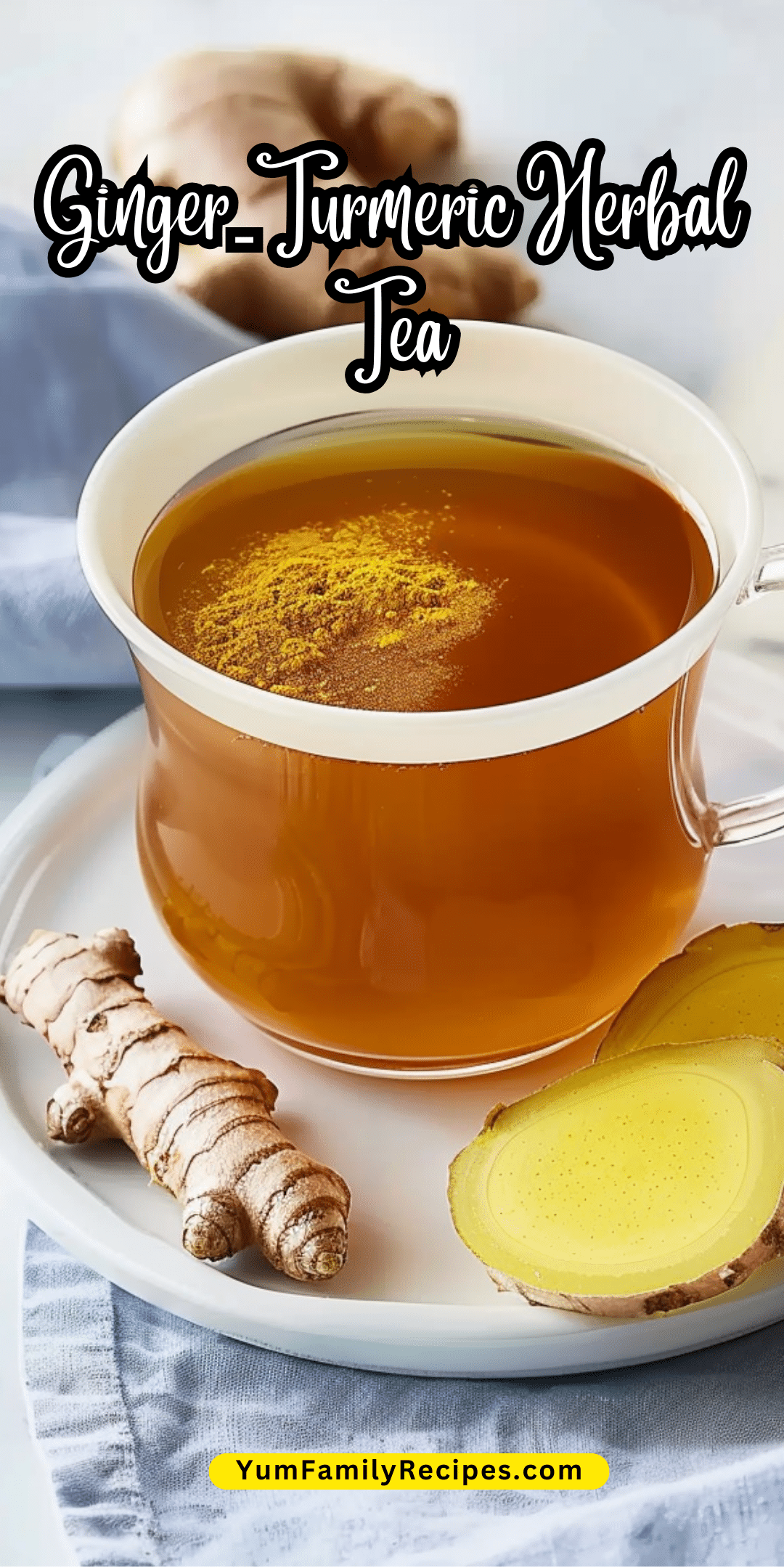 Ginger‑Turmeric Herbal Tea | Yum Family Recipes