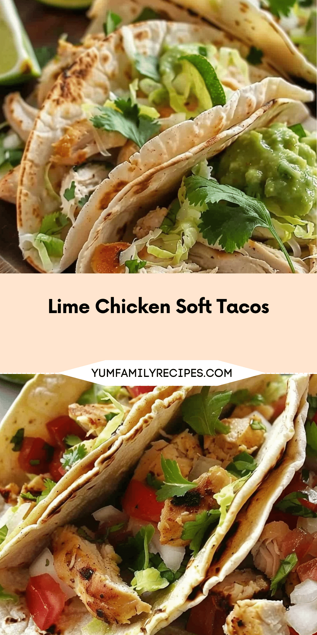 Lime Chicken Soft Tacos | Yum Family Recipes