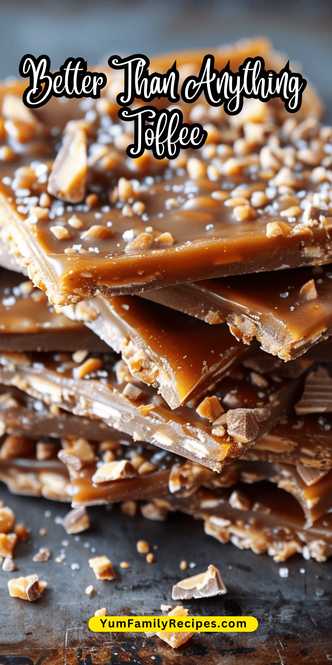 Better Than Anything Toffee | Yum Family Recipes