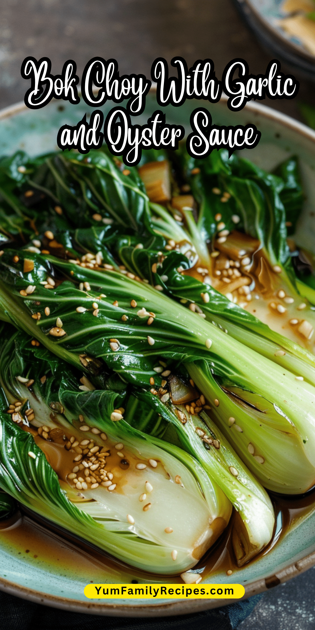 Bok Choy With Garlic and Oyster Sauce | Yum Family Recipes